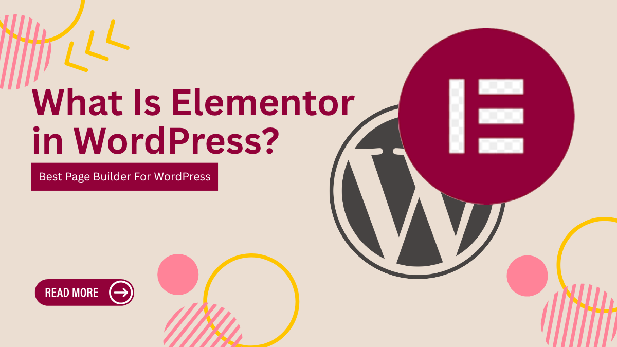 What Is Elementor In WordPress - Best Page Builder For WordPress ...