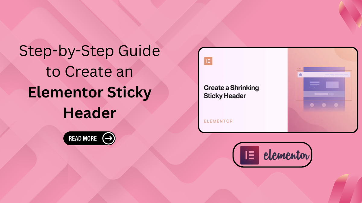 Step-by-Step Guide to Create an Elementor Sticky Header – Omegathemes